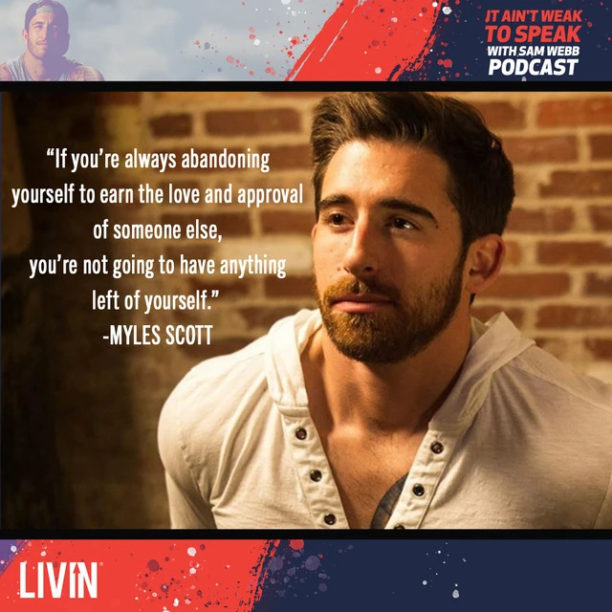 #7: Myles Scott Speaks On How Failed Love Led To True Self Love - LIVIN