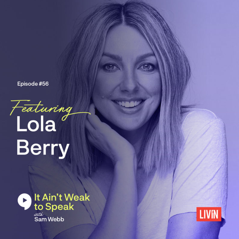 #56 Lola Berry Speaks On Fearlessly Failing - LIVIN